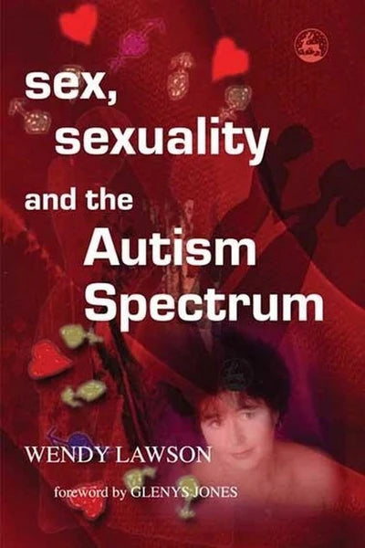 Sex Sexuality And The Autism Spectrum Sensory Connect Abn 87895749138